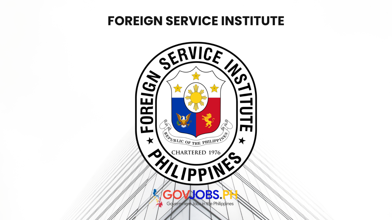 Foreign Service Institute - GOVJOBS.PH